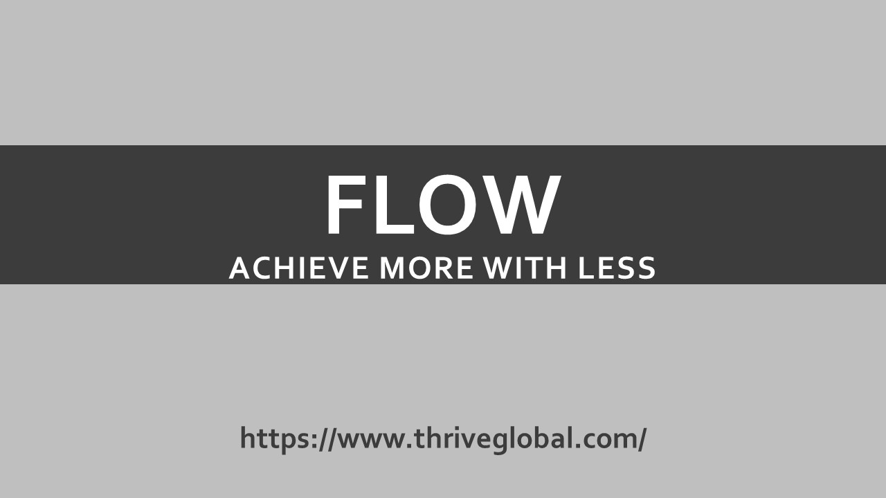 Finding Flow State - Thrive Global