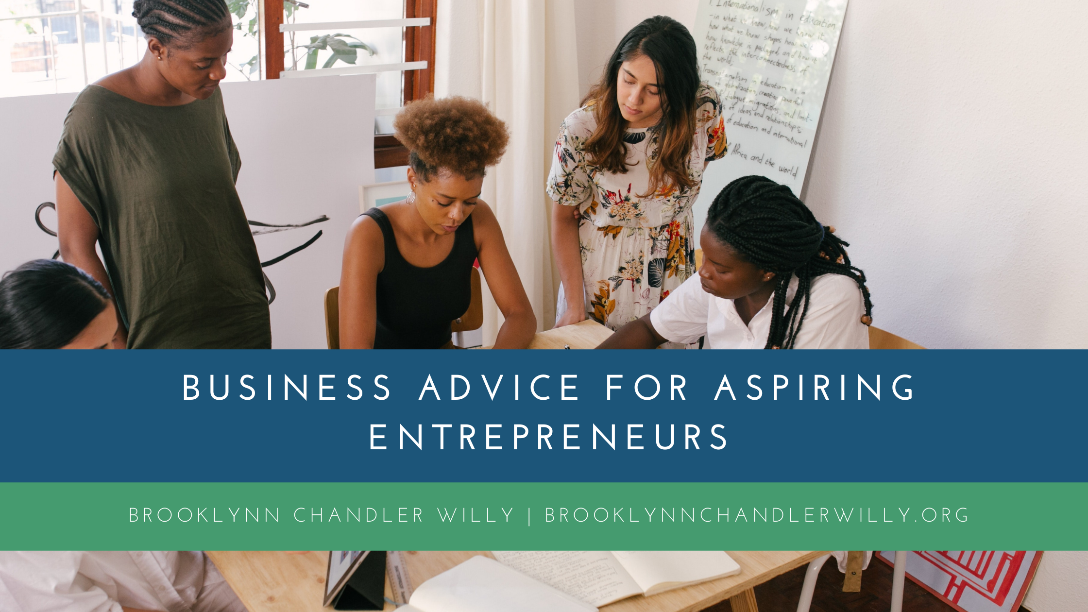 Brooklynn Chandler Willy on Business Advice for Aspiring Entrepreneurs - Thrive Global