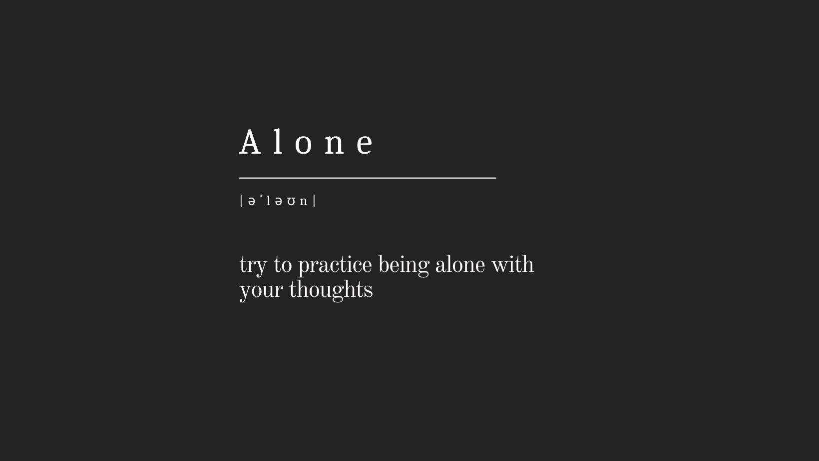 Why Being Alone is Something We Should Make Peace With. - Thrive Global