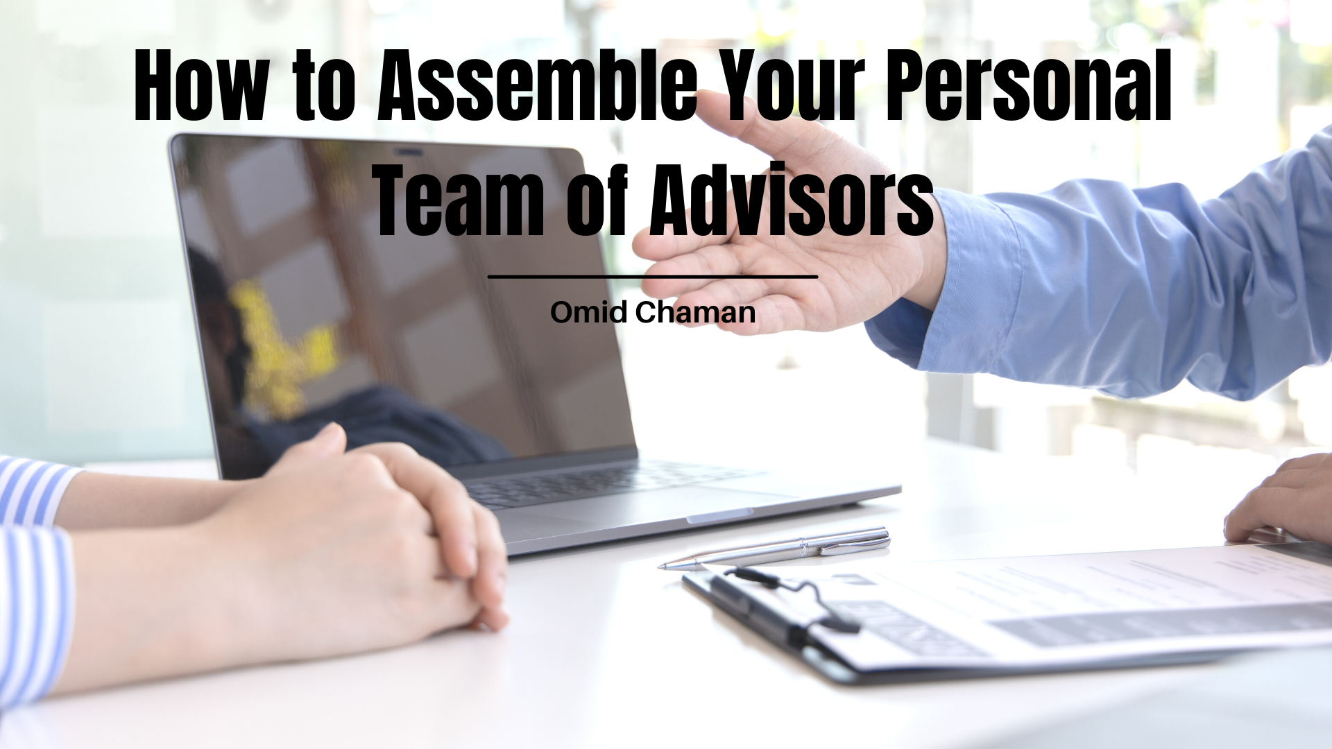 How to Assemble Your Personal Team of Advisors - Thrive Global