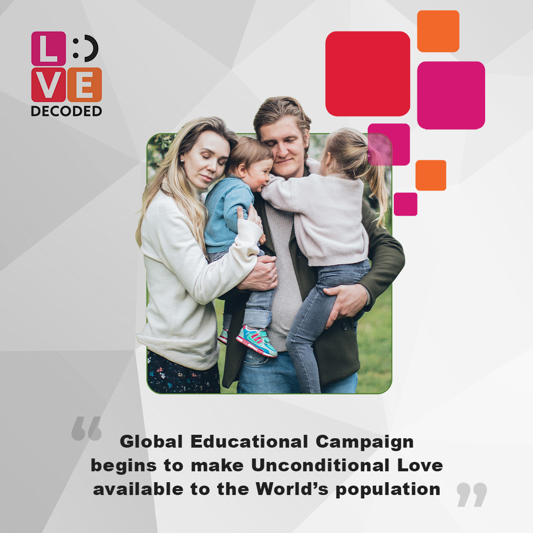 Global Educational Campaign begins to make Unconditional Love available ...