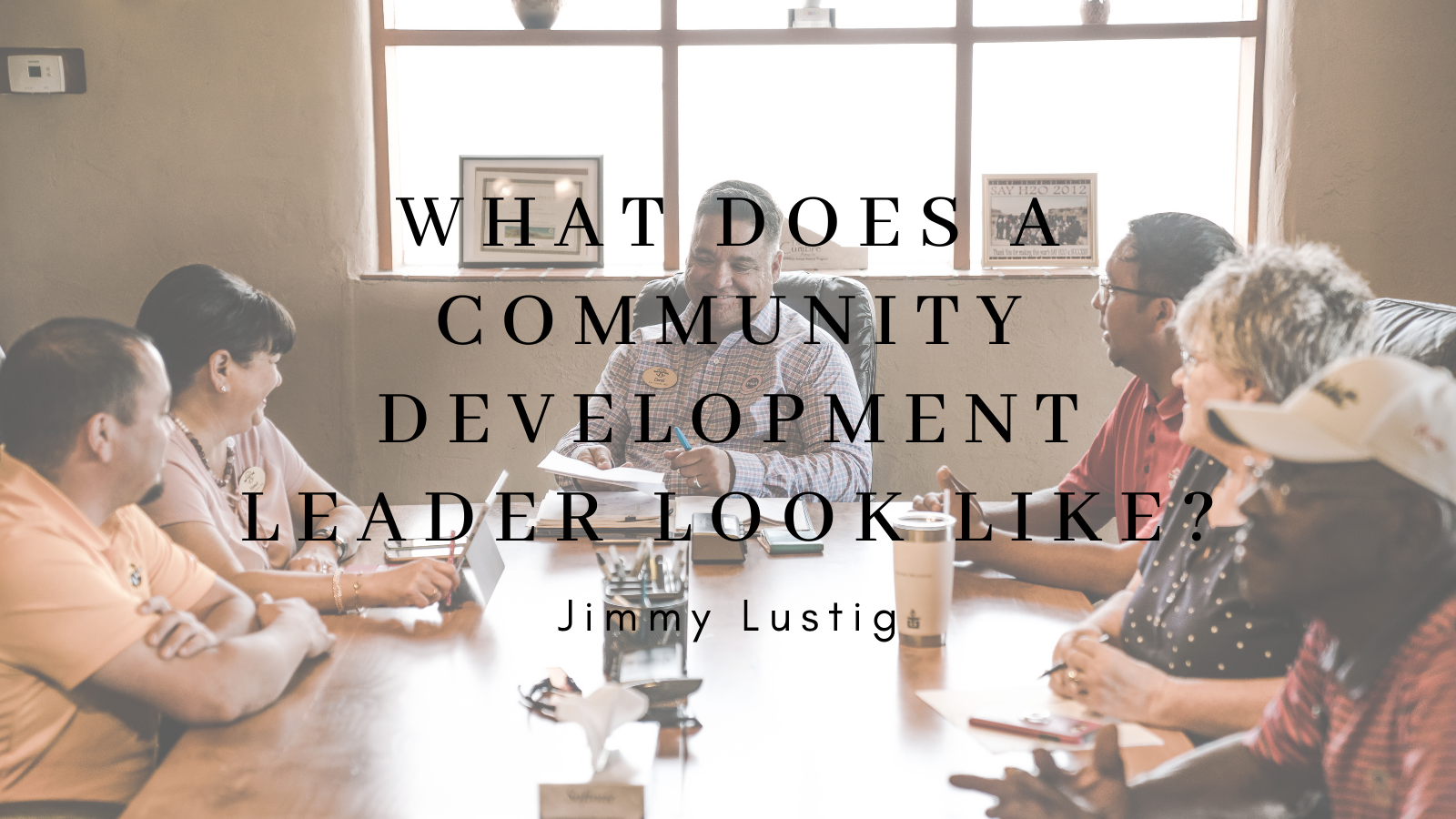 What Does A Community Development Leader Look Like? - Thrive Global