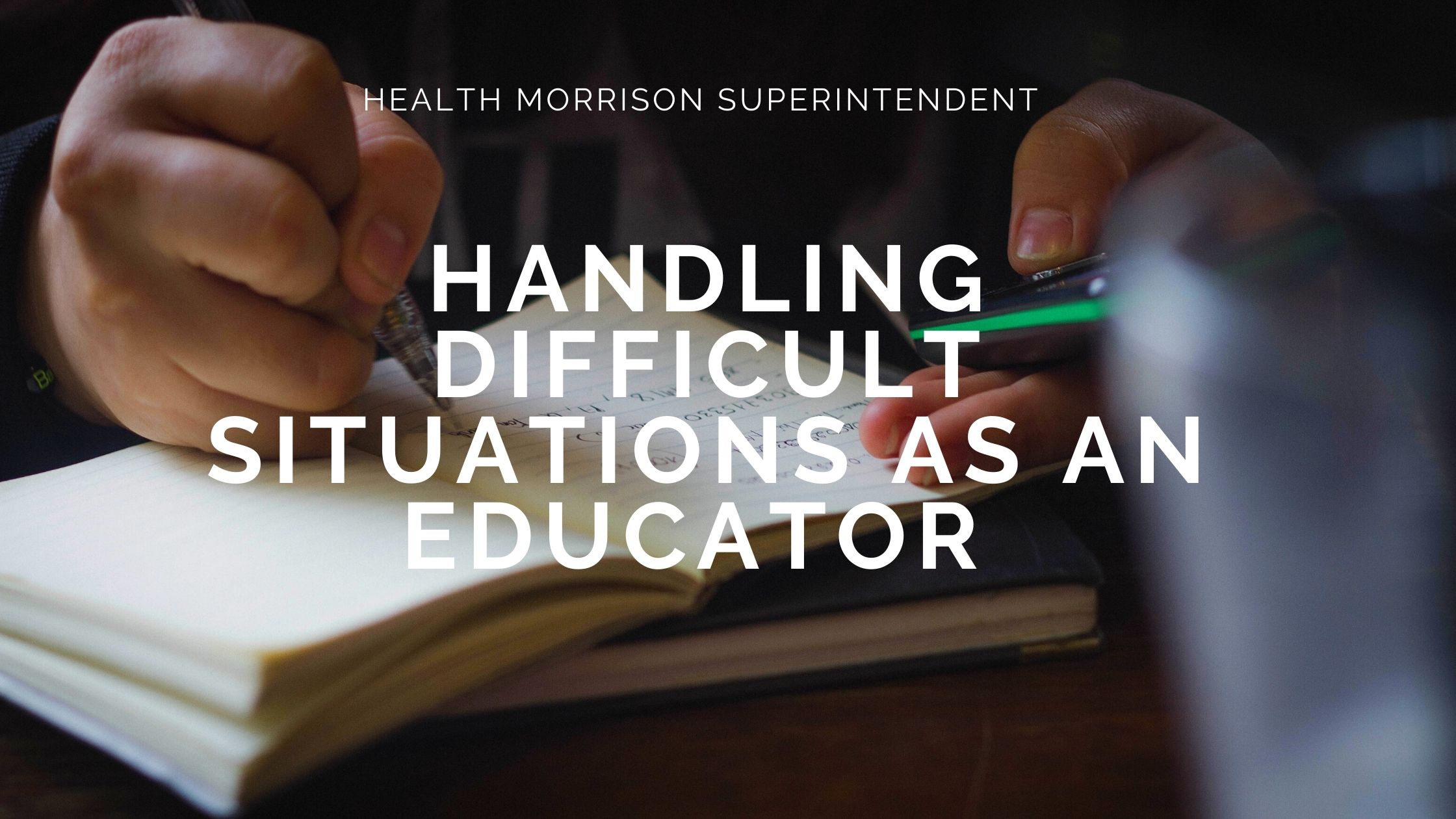 Handling Difficult Situations as an Educator - Thrive Global