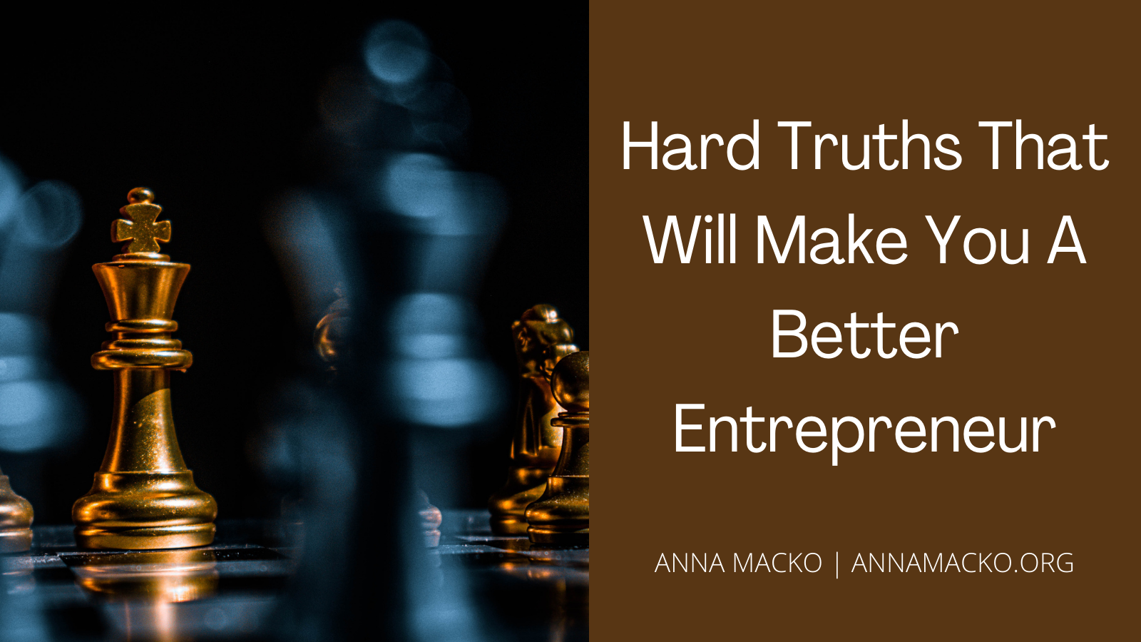 Hard Truths That Will Make You A Better Entrepreneur - Thrive Global