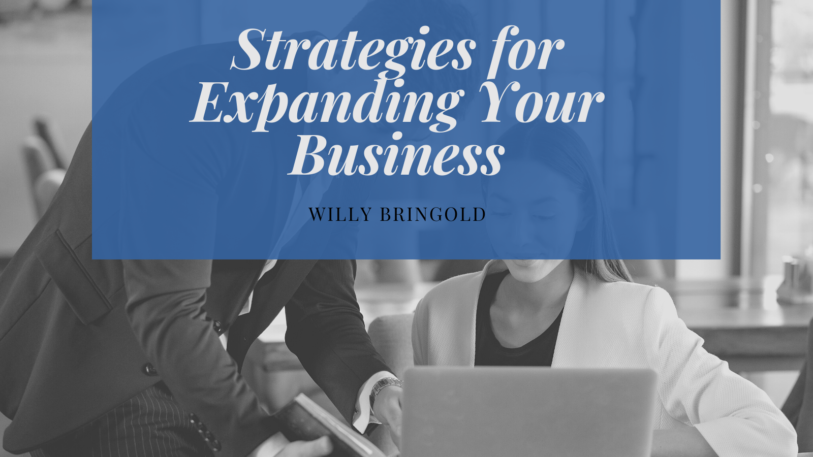 Strategies for Expanding Your Business - Thrive Global