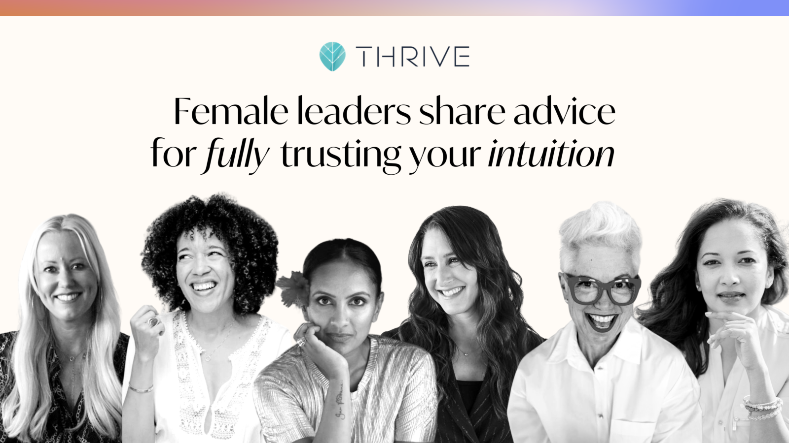 17 Female Leaders Share Advice For Fully Trusting Your Intuition ...
