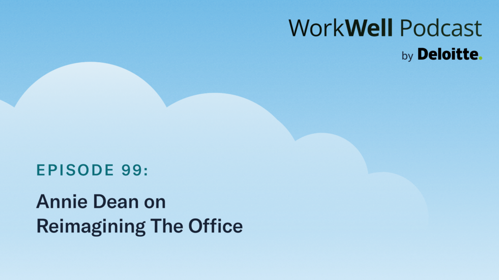 The WorkWell Podcast with Jen Fisher: Annie Dean on the Keys to ...