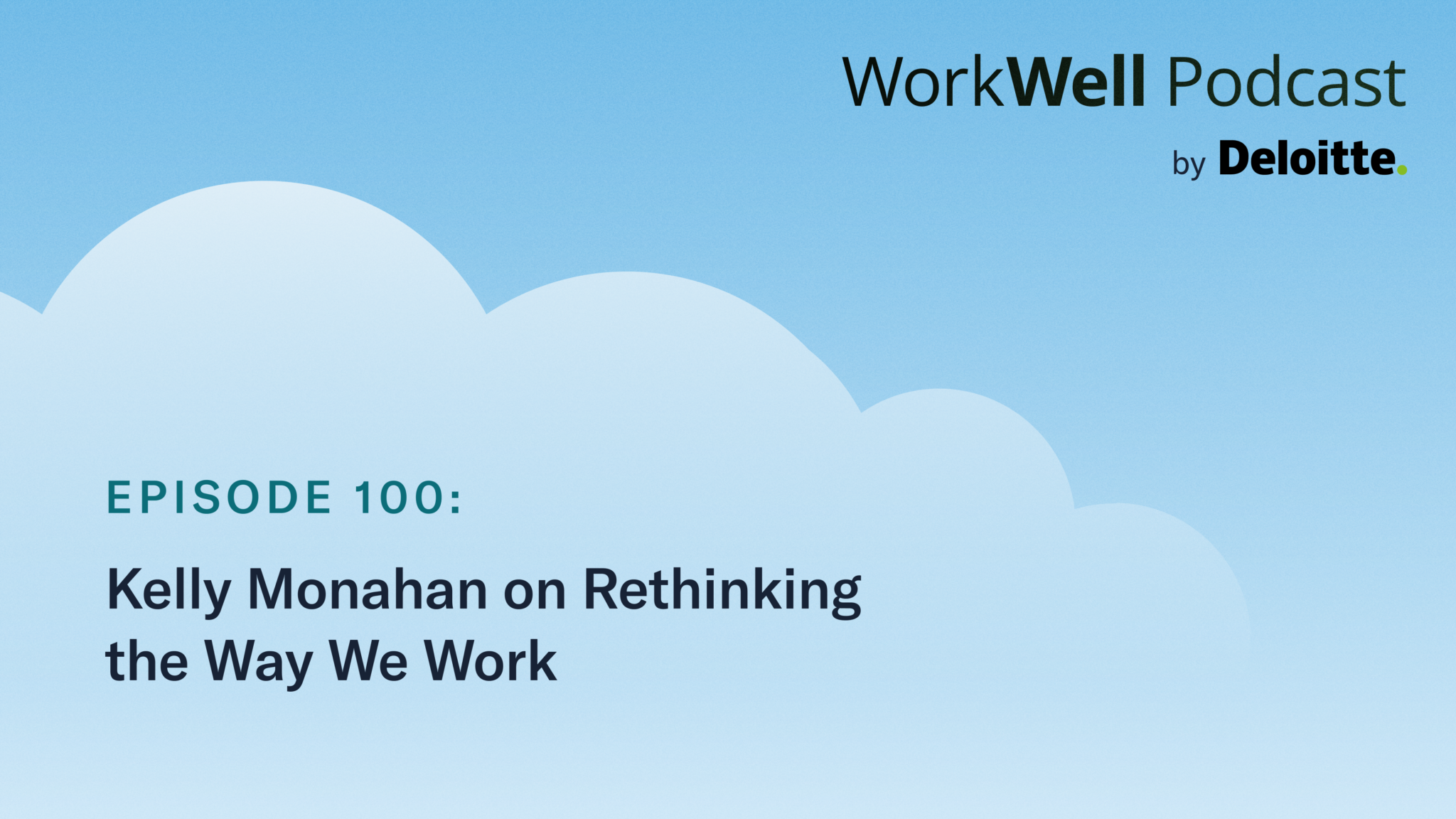 The WorkWell Podcast with Jen Fisher: Kelly Monahan on Rethinking the ...